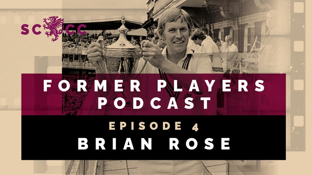 SOMERSET PODCAST EPISODE 4: BRIAN ROSE - Somerset